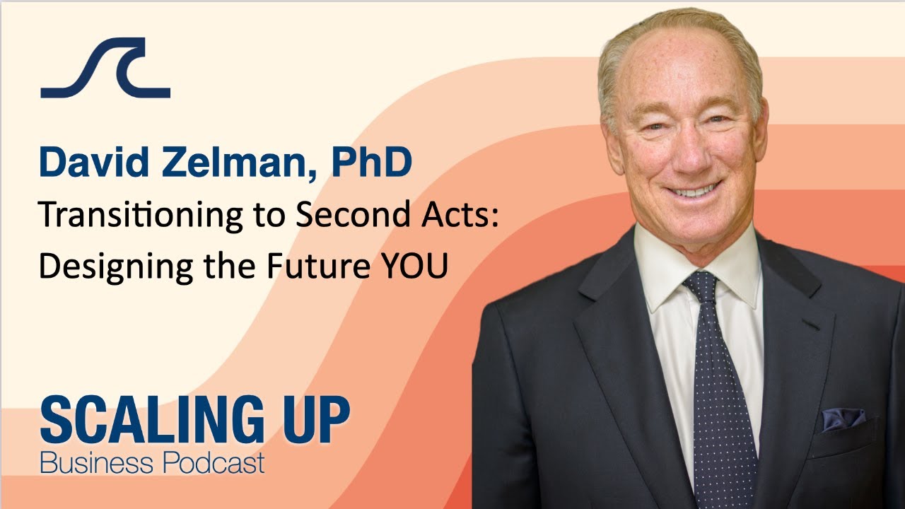 David Zelman - Transitioning to Second Acts: Designing the Future YOU ...