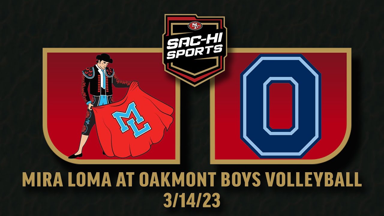 Mira Loma at Oakmont Boys Volleyball 3.14.23 - YouTube