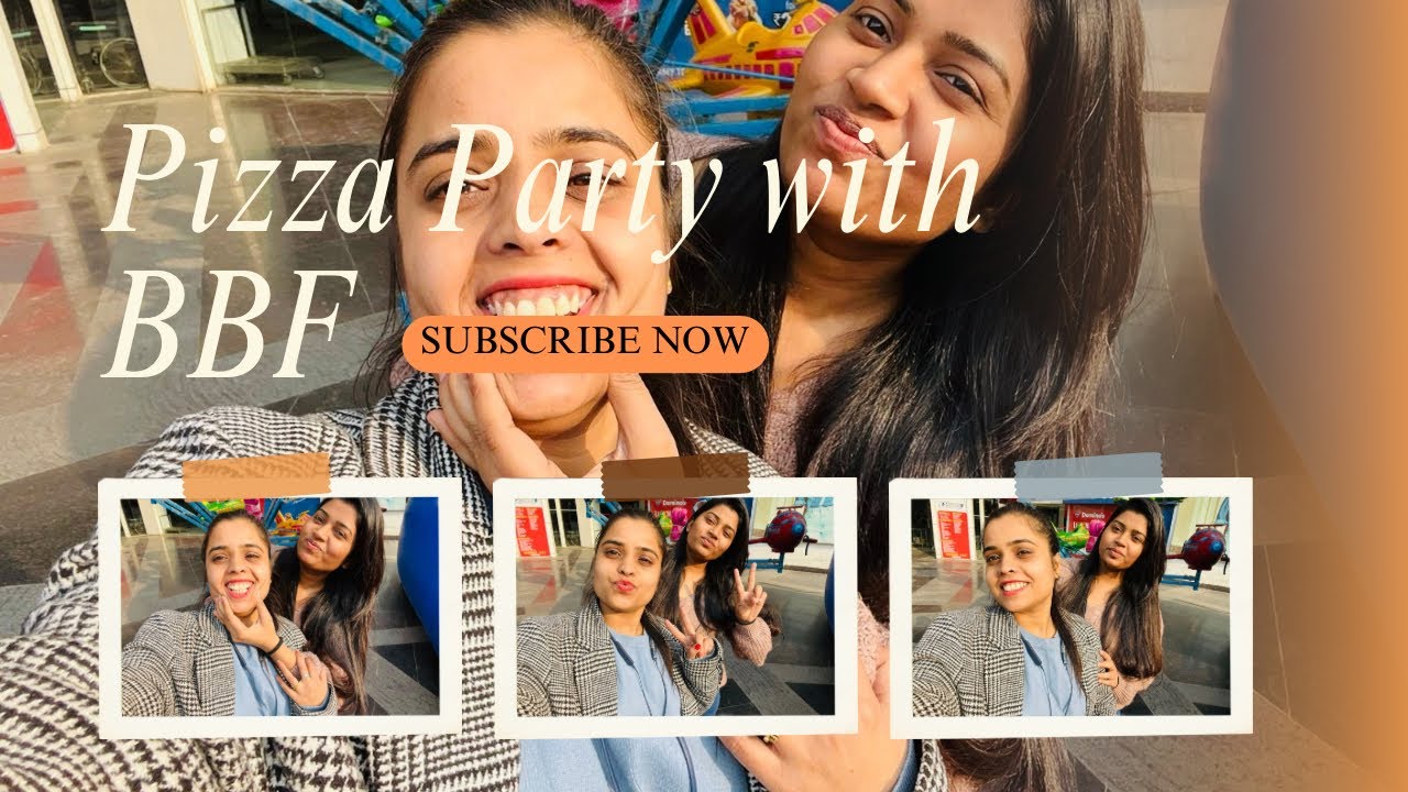 Pizza 🍕 Party with BFF | After Long Time Meet with My BFF ️ #vlog #bff #pizza - YouTube