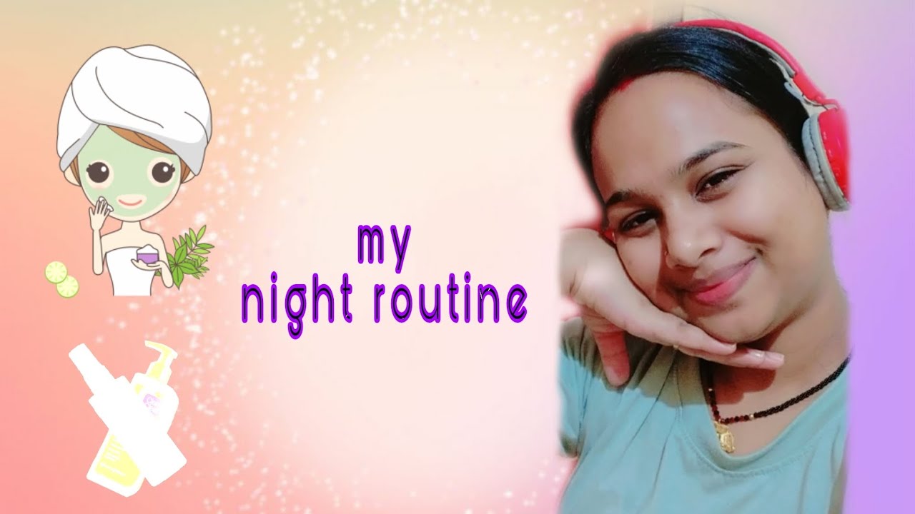 my first video || my night routine || how I do my night skin care ...