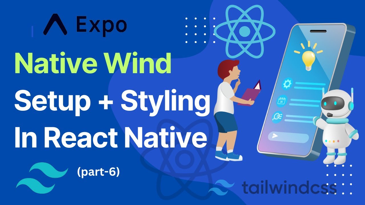 Nativewind Setup In Expo React Native Part 6 Ultimate Guide For React Native Styling Youtube
