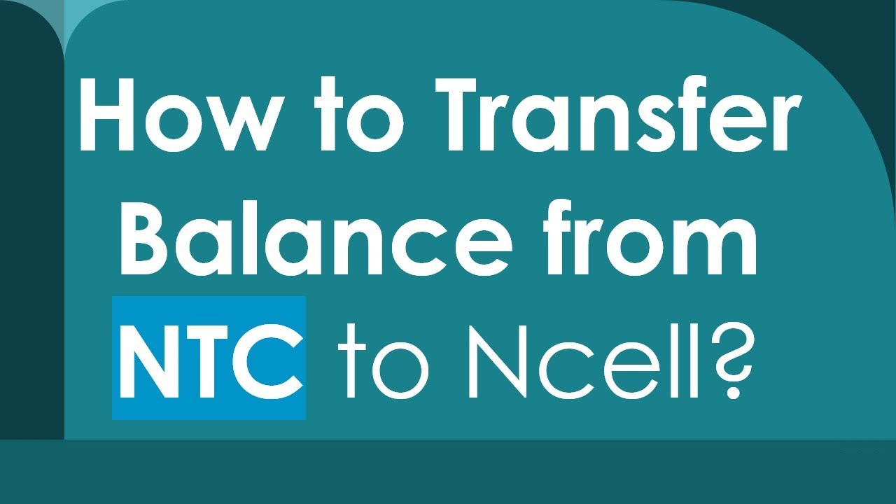 How to Transfer Balance from NTC to Ncell? - YouTube