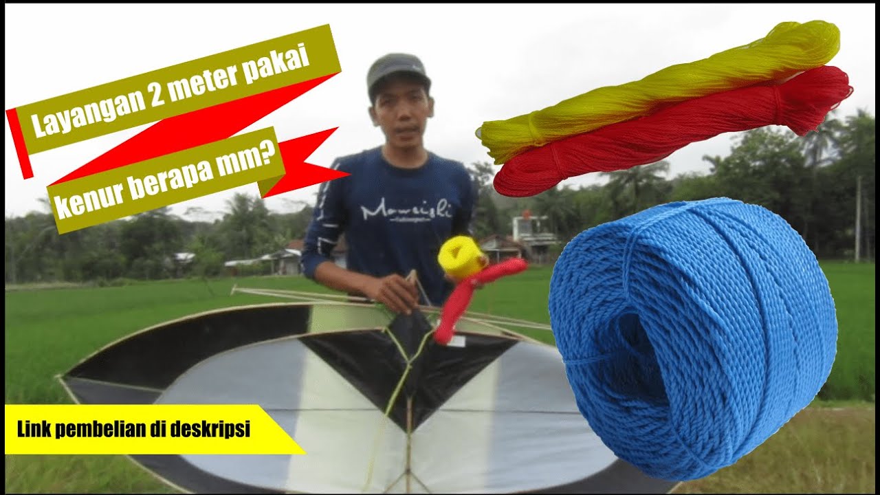Cara Menentukan Ukuran Kenur / Tambang Layangan sesuai Besar Kecil ...