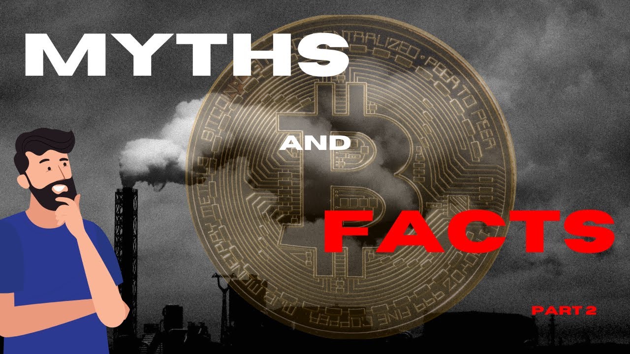 Bitcoin is bad for the environment? | Myths and Facts part 2 - YouTube