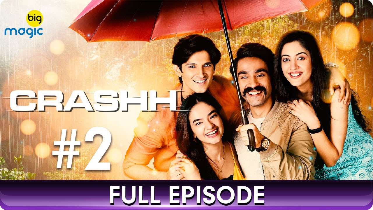 Crashh | Family Drama Web Series | Full Episode 2 | Aditi Sharma, Kunj ...
