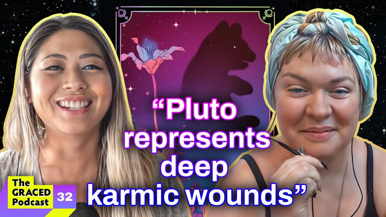 Oracle of PLUTO: Healing Karmic Wounds with Pluto Through the Houses | GRACED Podcast - YouTube