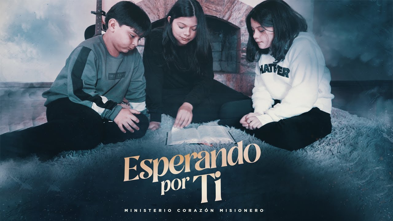 Corazón Misionero - Esperando por Ti - YouTube