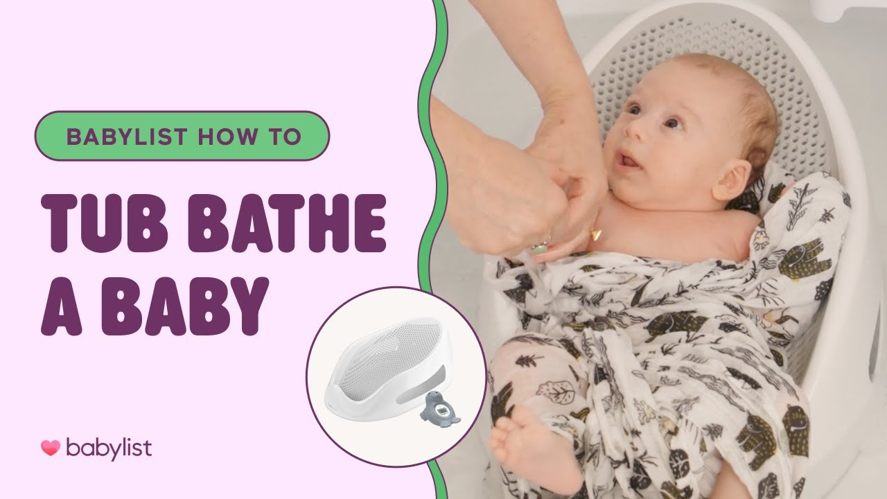 Bathing a Newborn for the First Time? Watch This Step-by-Step Tub Bath ...