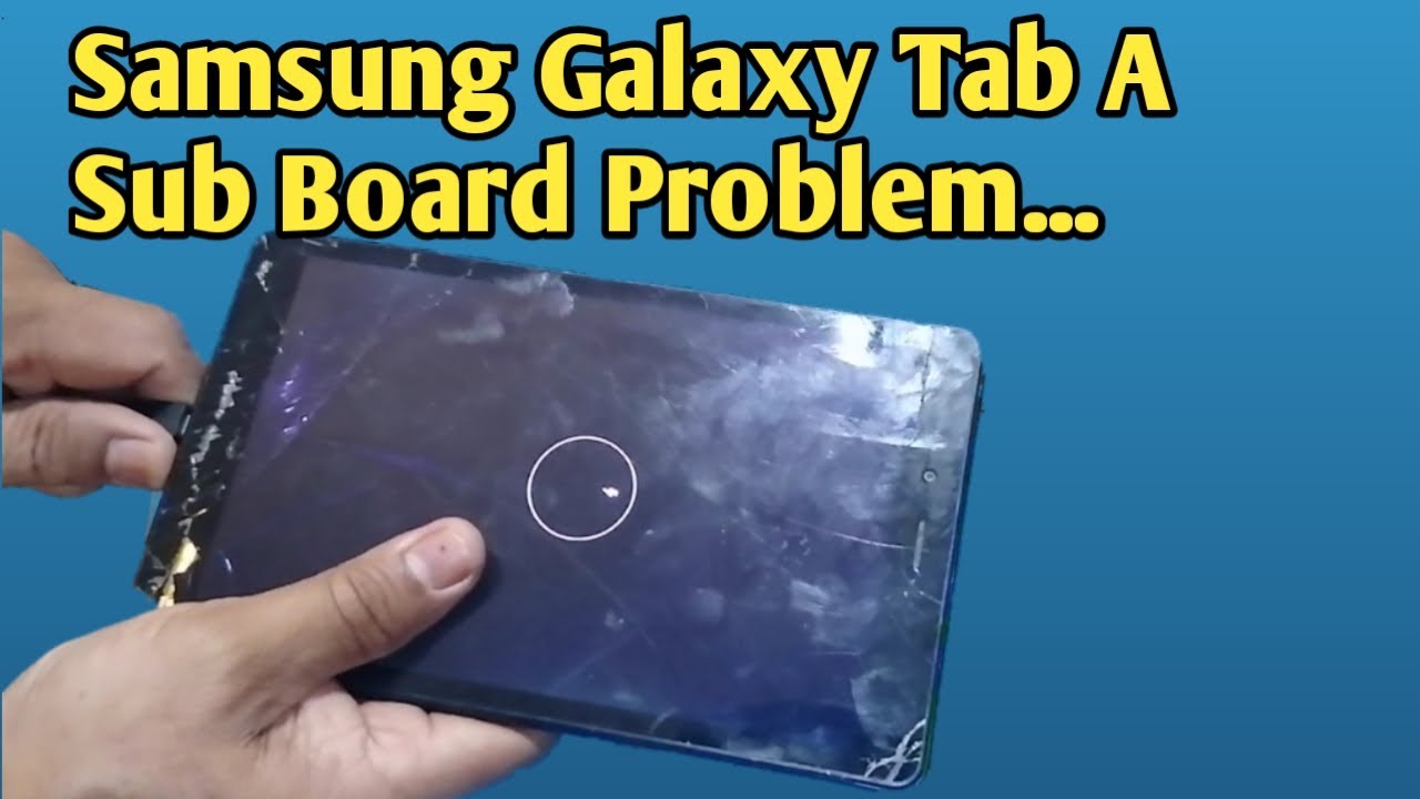 Samsung Galaxy Tab A Sub Board Problem... - YouTube