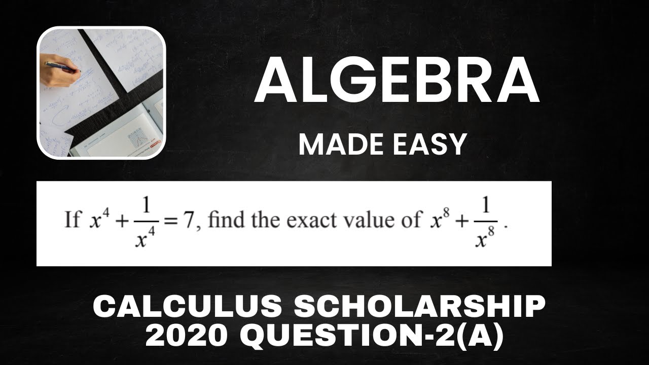 Algebra : Scholarship Calculus NZQA 2020 : Q2a - YouTube