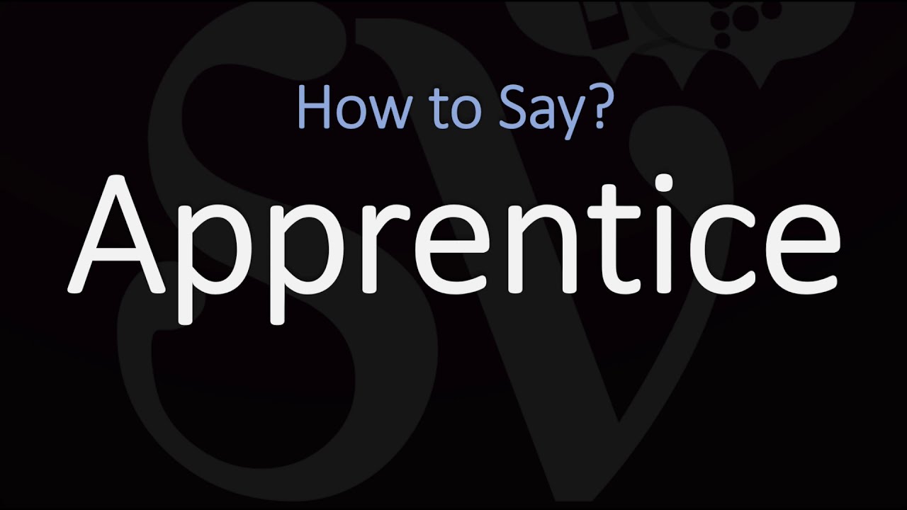 How to Pronounce Apprentice? (CORRECTLY) Meaning & Pronunciation - YouTube