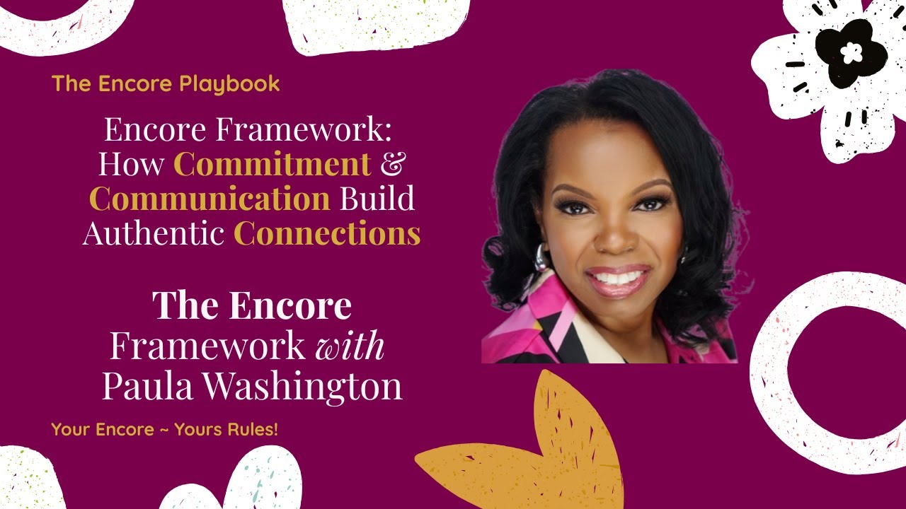 Encore Framework: How Commitment & Communication Build Authentic Connections - YouTube