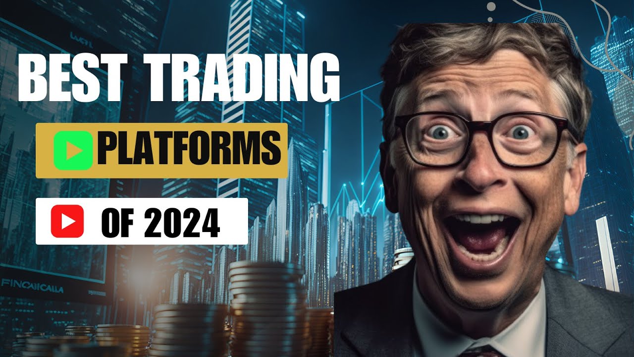 Mastering the Markets: Unveiling the Best Trading Platforms of 2024 ...