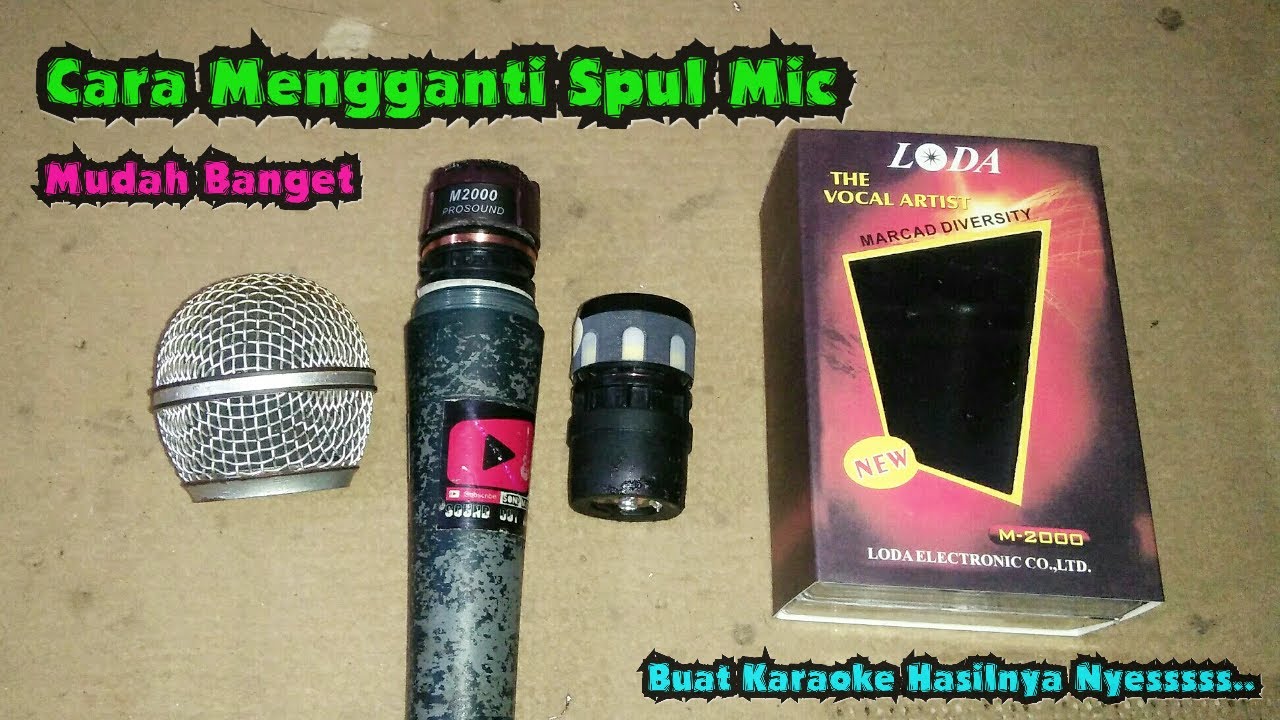 Cara Mengganti Spul Mic Mudah - Spull Mic Loda M2000 (Suara Mantab ...