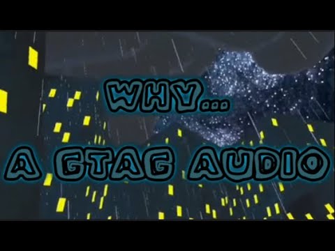 why.... a gtag audio - YouTube