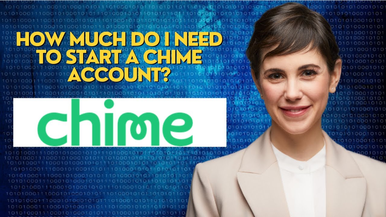 How much do I need to start a Chime account? - YouTube
