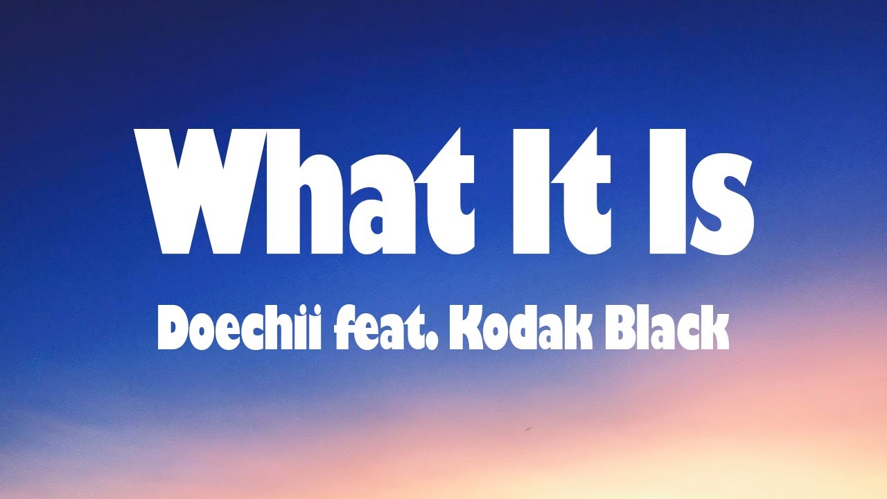 Doechii - What It Is (Block Boy) ft. Kodak Black [Lyrics] - YouTube