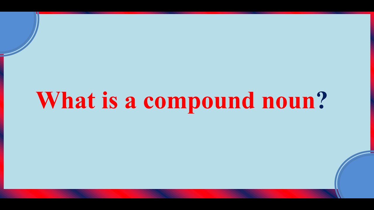 What is a compound noun? - YouTube