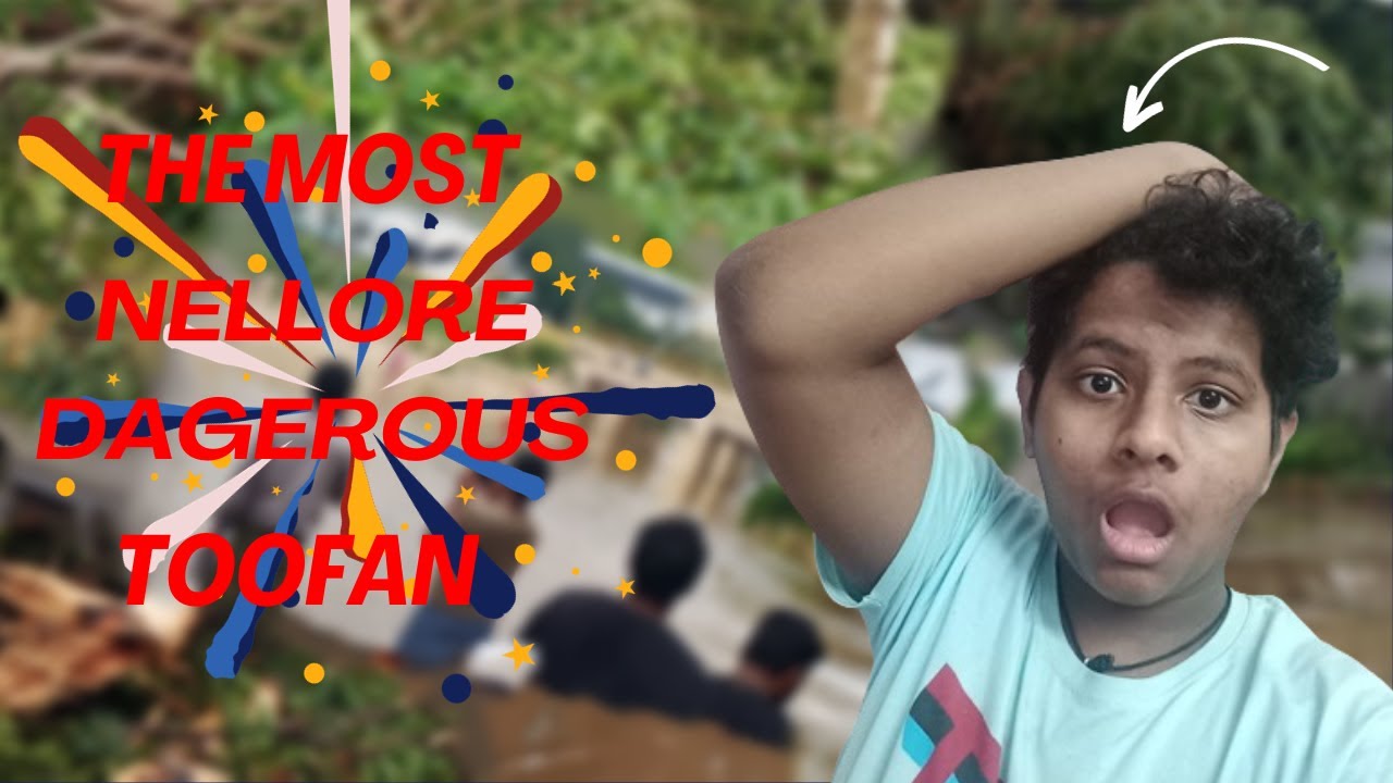 nellore danderous toofan in 2023toofan in andhra pradesh,rains in ...
