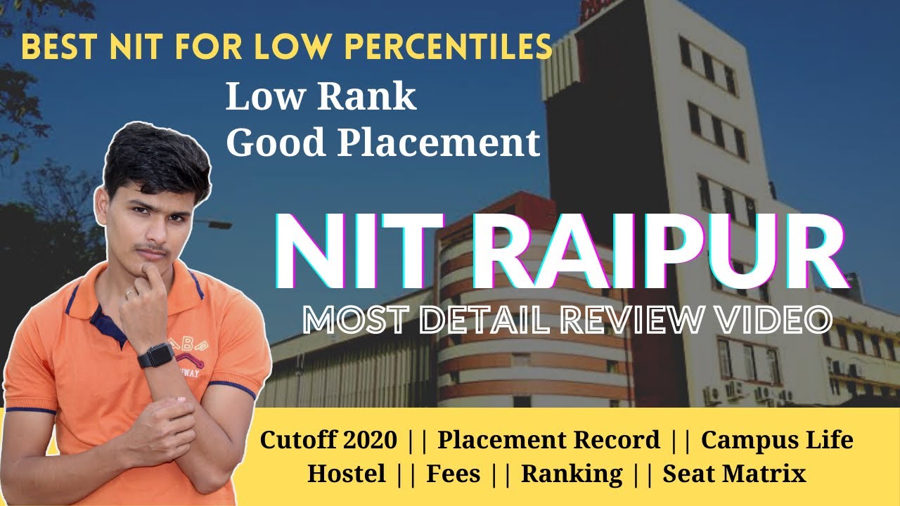 NIT Raipur Review 2021 || #NitRaipur Cutoff 2020, Placement , Campus ...