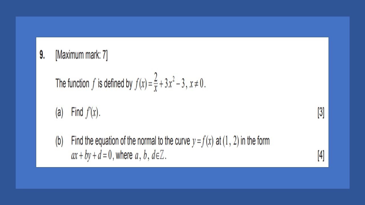 IB Math AI SL Paper 1 Problem 9 TZ1 May 2022 Derivative Normal To ib-math-ai-sl-paper-1-problem-9-tz1-may-2022-derivative-normal-to