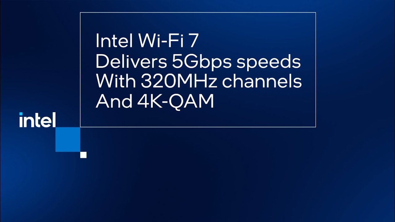 Intel Wireless Technology Demonstration: Wi-Fi 7 5Gbps 320MHz 4KQAM ...
