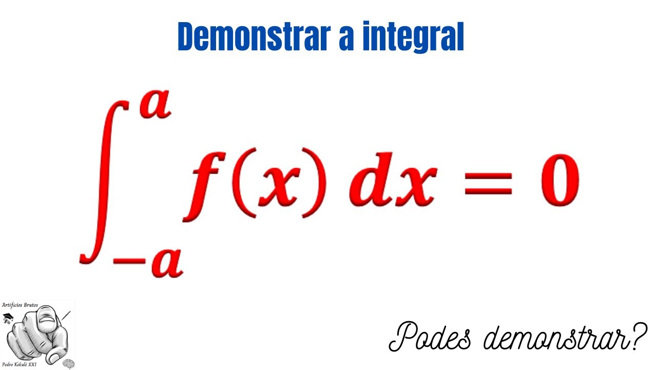 Integral definida de a até -a de f(x) dx - Podes demonstrar - YouTube