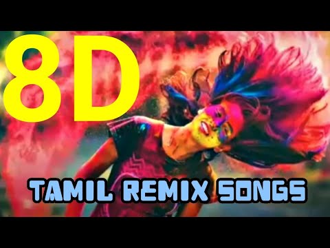 Tamil Remix Songs - 8D Audio | 8d tamil songs | tamil new songs | tamil ...