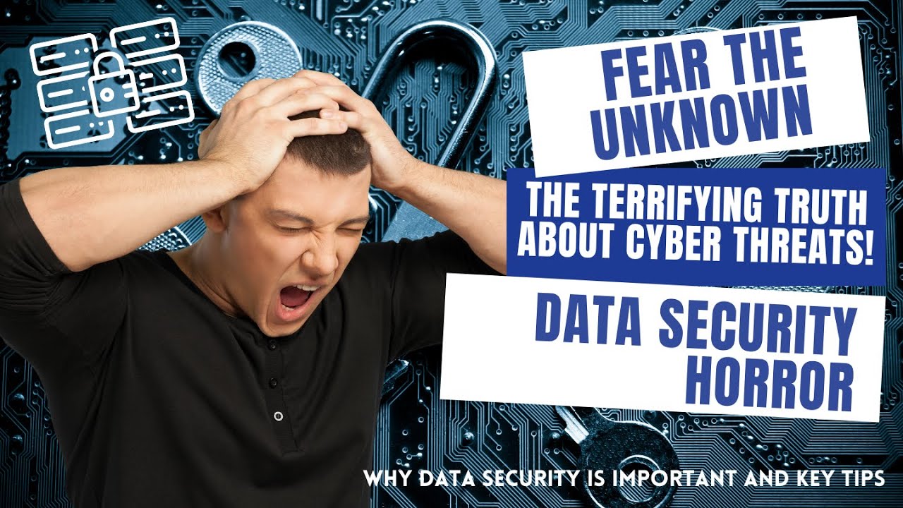 Data Security Unveiled: The Terrifying Truth Behind Cyber Threats - YouTube