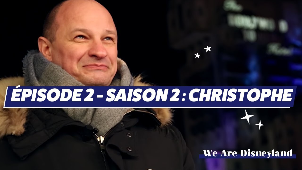 We Are Disneyland - Christophe [EPISODE 2 - SAISON 2] - YouTube