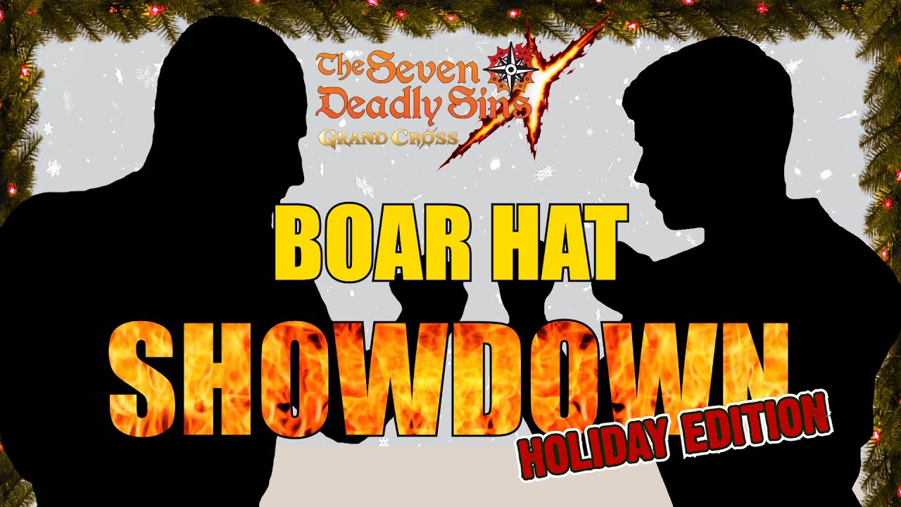[7DS] Boar Hat Showdown #2 Holiday Edition 🎁 - YouTube