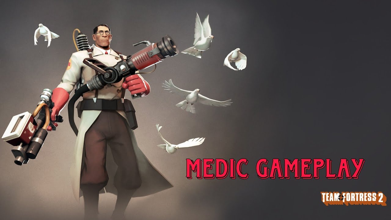 Team fortress 2 medic gameplay(my first gameplay) - YouTube