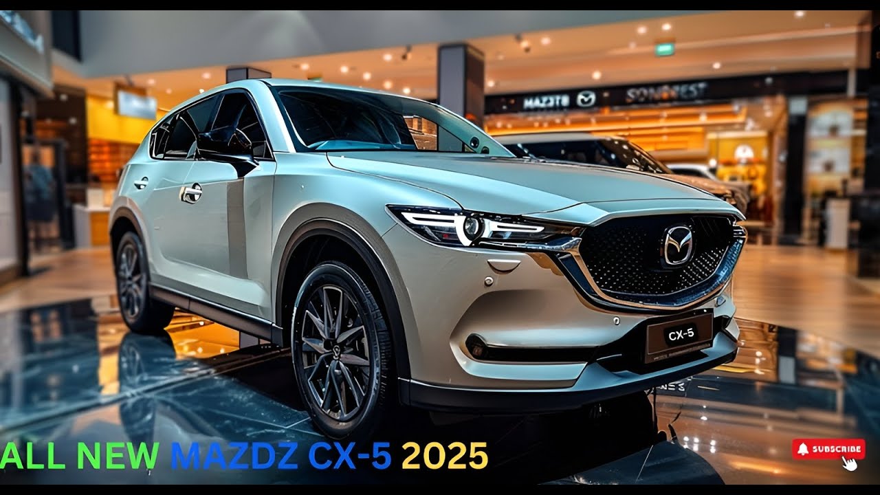 2025 All-New Mazda CX-5: A Luxurious and Elegant Midsize SUV! - YouTube