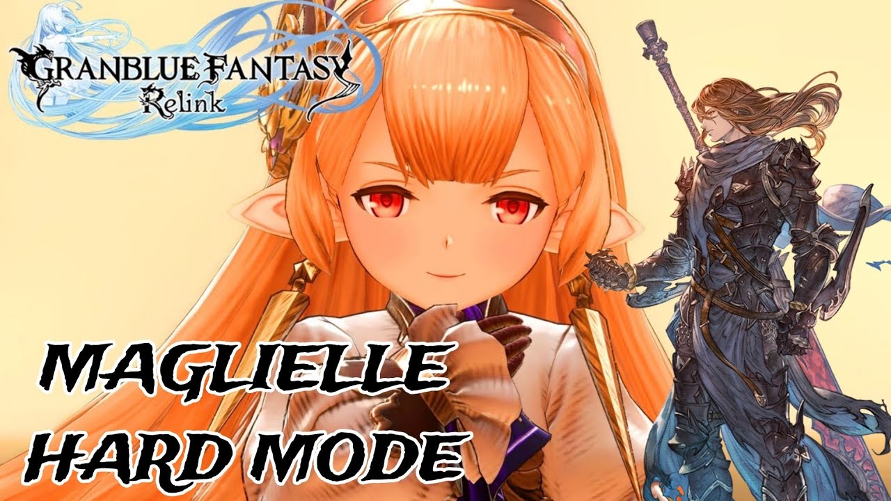 Granblue Fantasy: Relink-Maglielle Boss Fight-Hard Mode[Siegfried ...