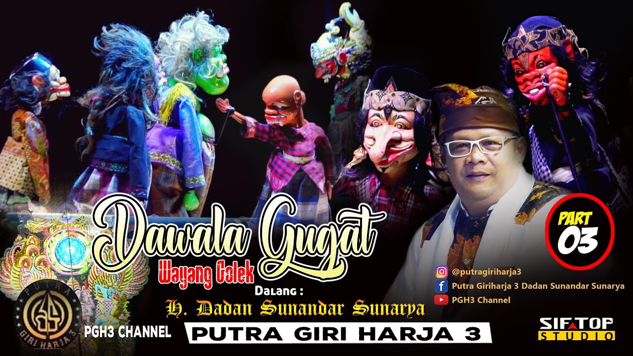 🔴WAYANG GOLEK : DAWALA GUGAT H. DADAN SUNANDAR SUNARYA | Bagian 03 ...