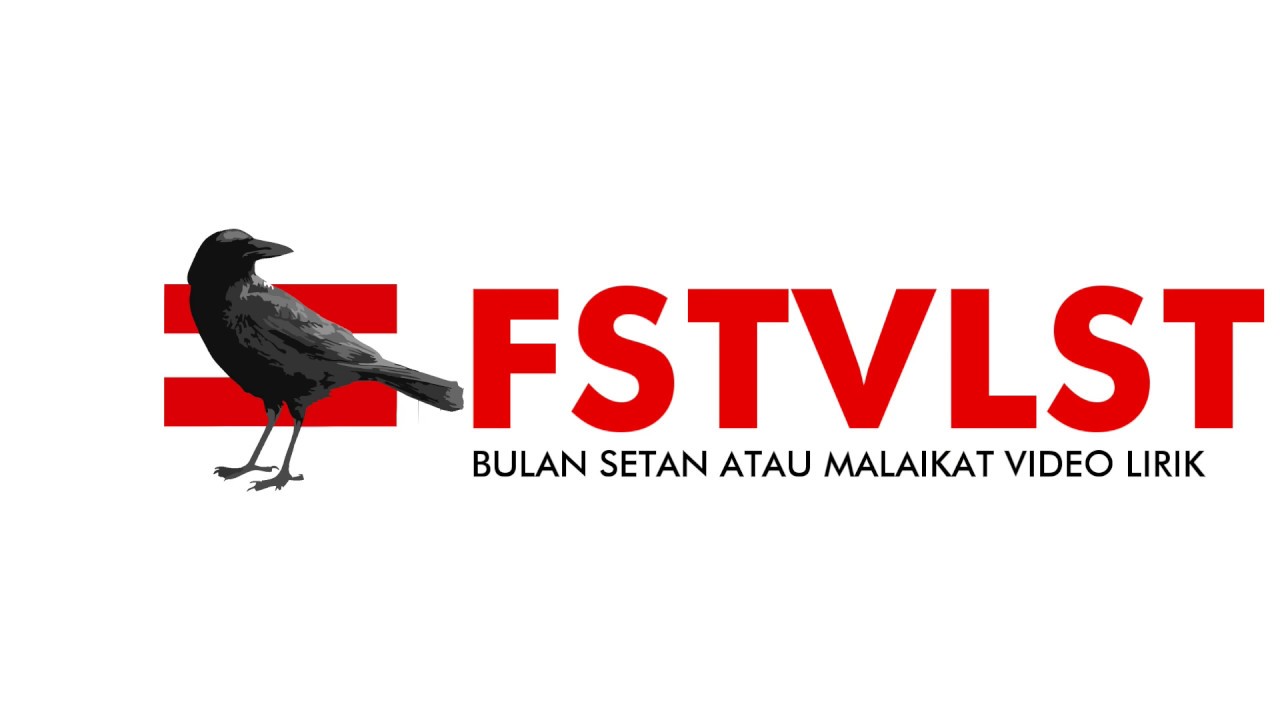 FSTVLST Bulan Setan atau Malaikat Lirik Video - YouTube