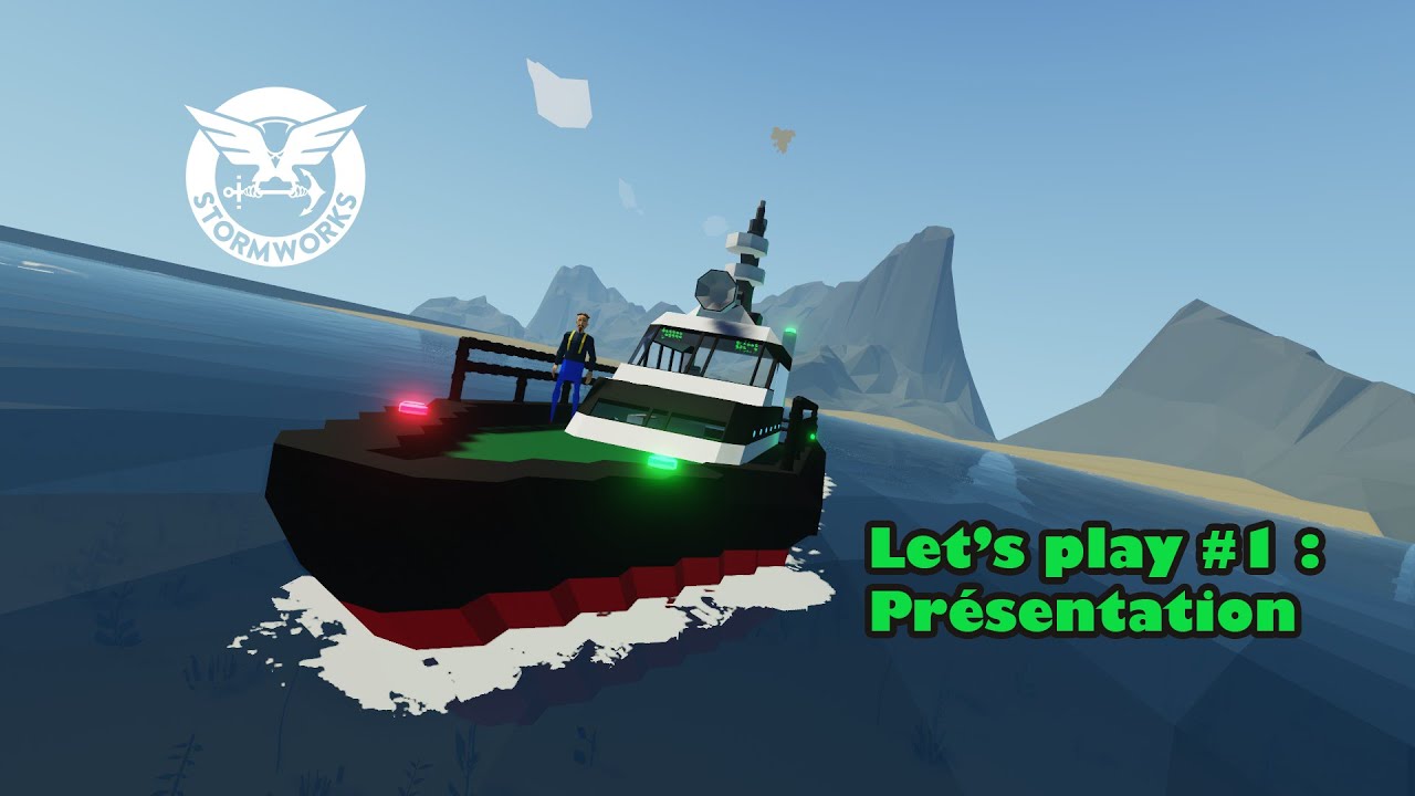 Stormworks : Build and Rescue - Let's play #1 - Présentation - YouTube