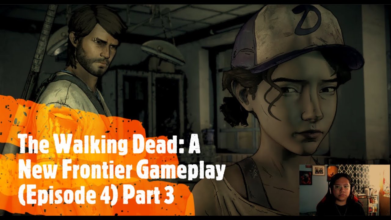 The Walking Dead: A New Frontier Gameplay (Episode 4) Part 3 - YouTube