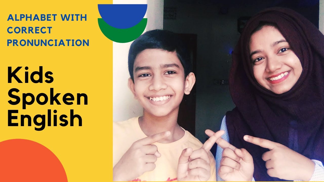 How To Teach Spoken English To Children Alphabet With Correct How To Teach Spoken English To Children Alphabet With Correct