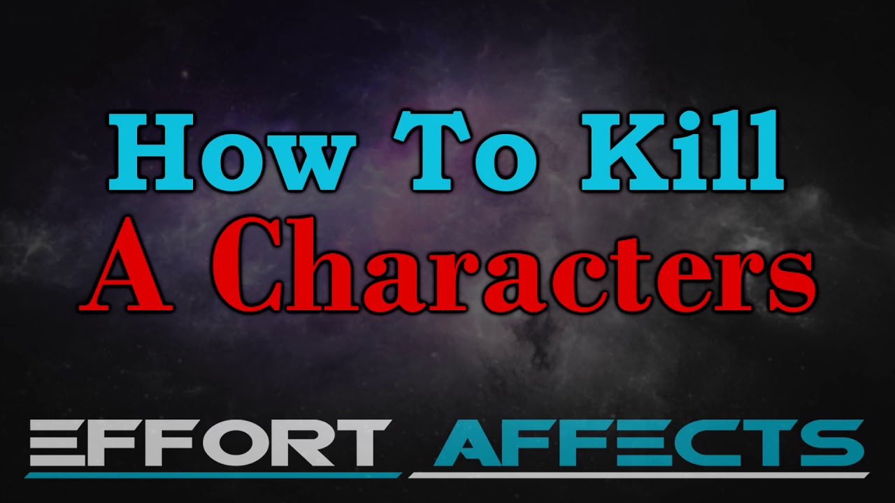 How To Kill Off A Character - YouTube