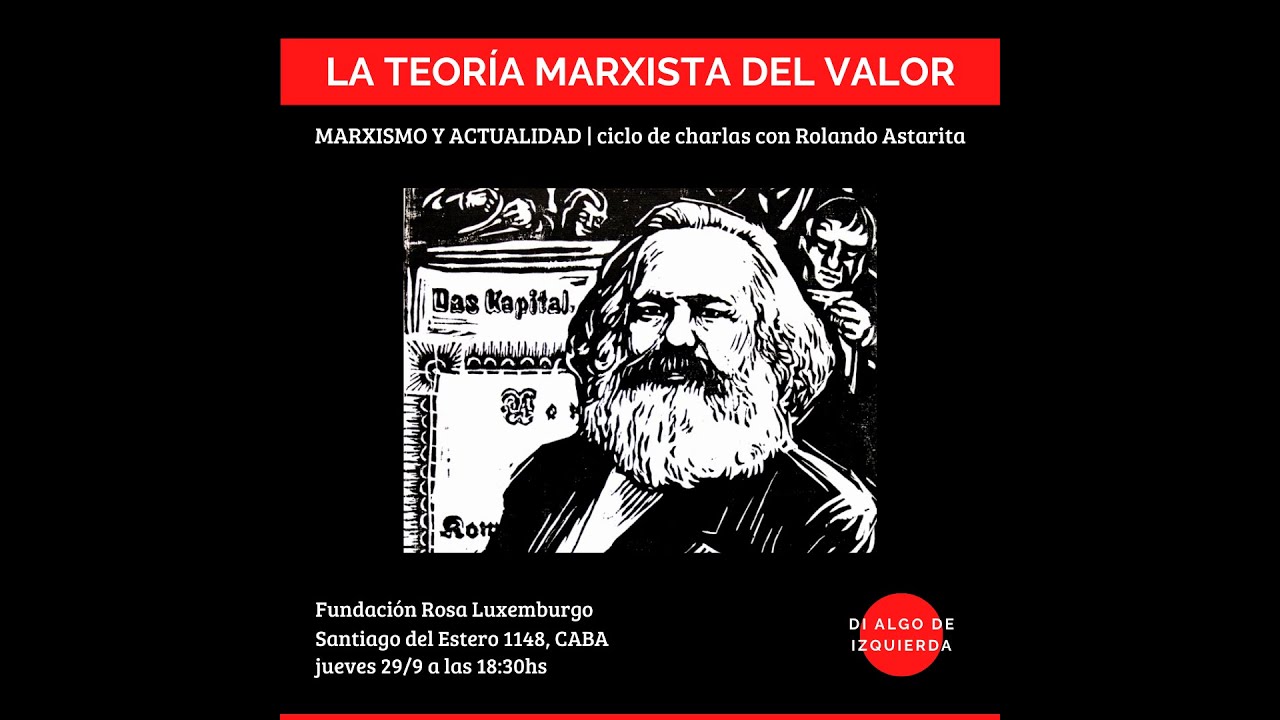 MARXISMO Y ACTUALIDAD #1: la teoría marxista del valor | Ciclo de ...
