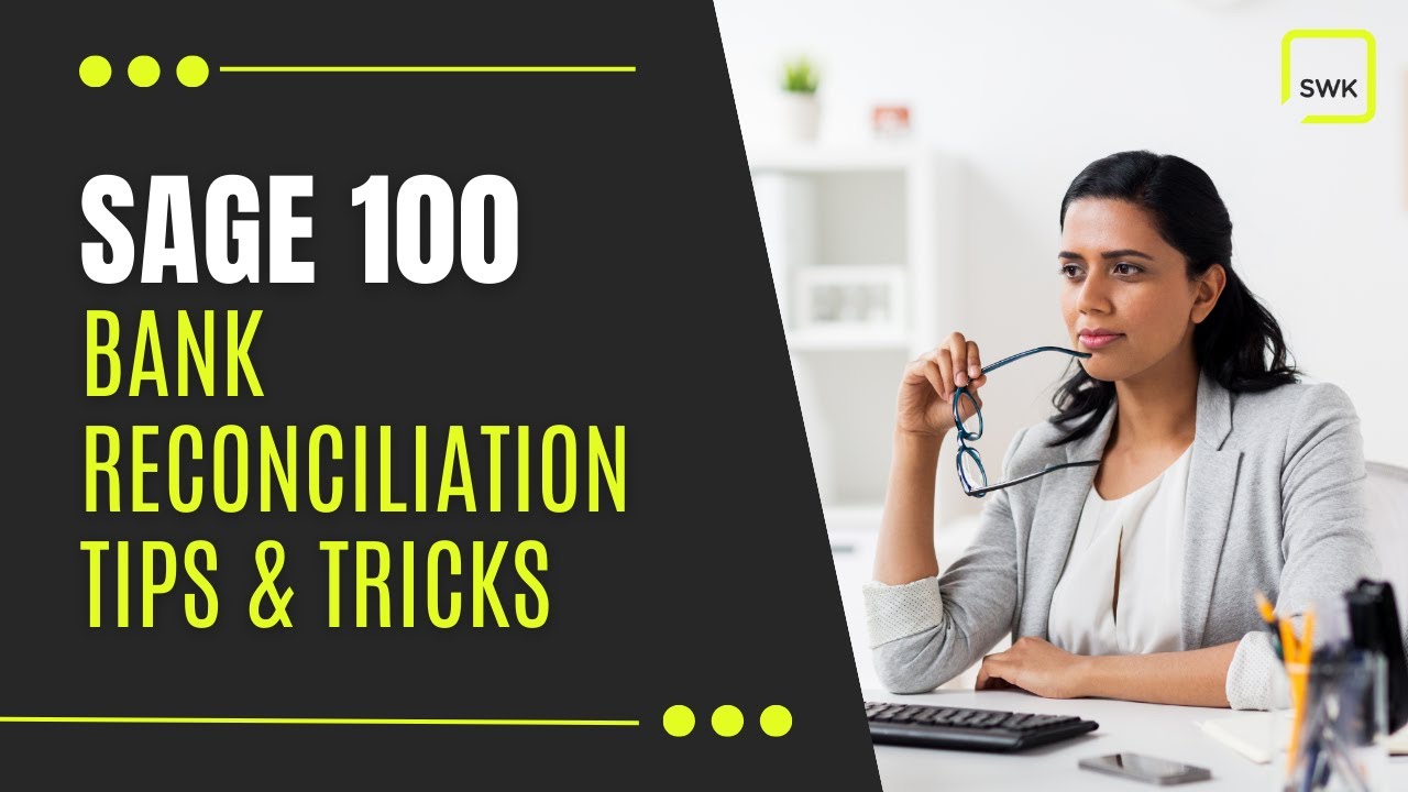 Sage 100 Bank Reconciliation Tips Tricks YouTube Sage 100 Bank Reconciliation Tips Tricks YouTube