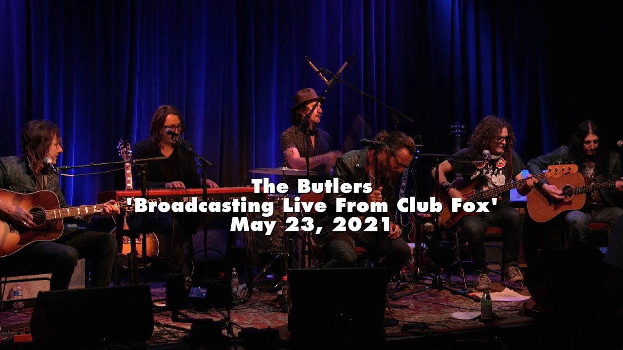 The Butlers - Broadcasting Live from Club Fox - May 23rd 2021 - YouTube