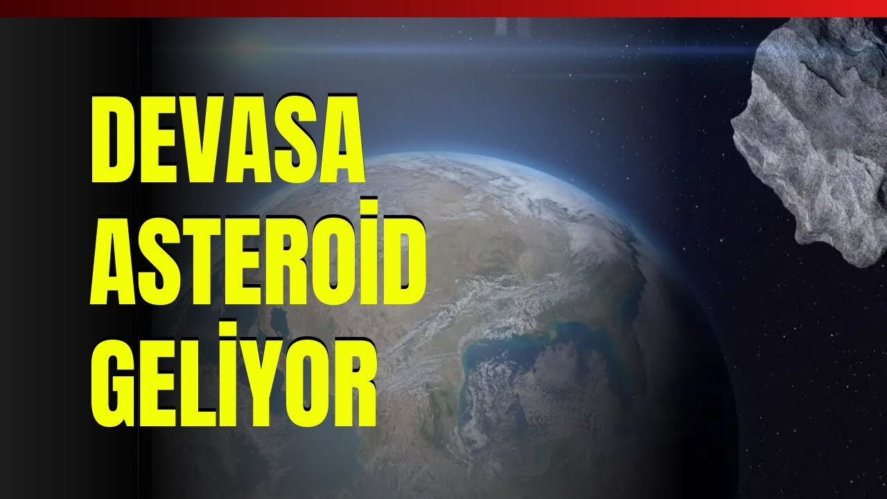 Devasa Asteroid Geliyor - YouTube