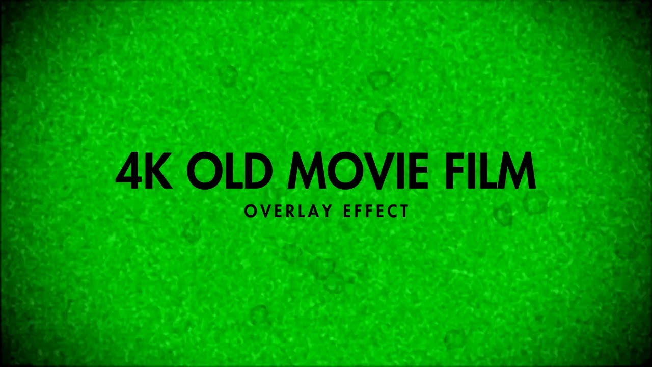 4K OLD MOVIE FILM Green Screen Effect Dust & Stains For Video Editors # ...