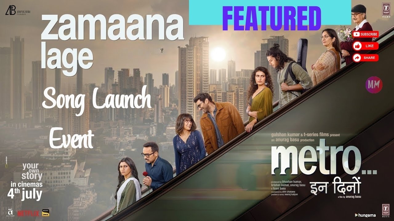 Zamaana Lage Song Launch Event | Metro In Dino - YouTube