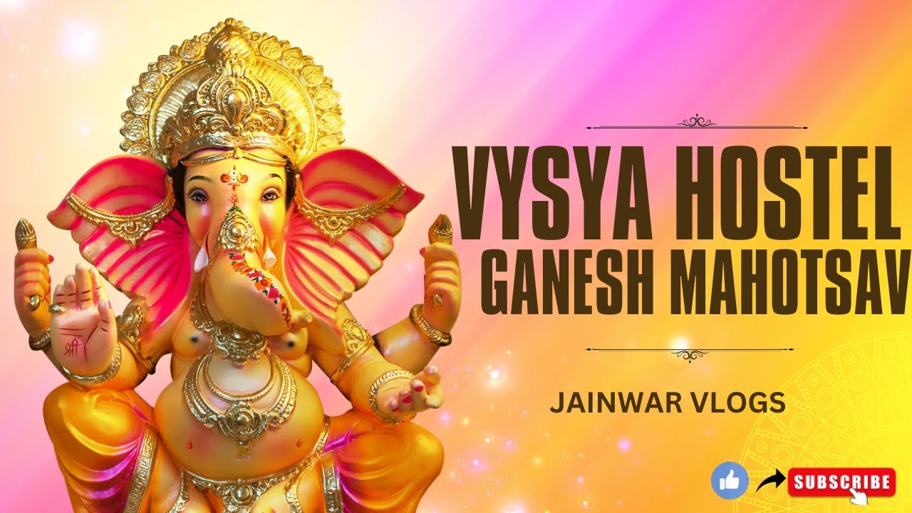 VYSYA HOSTEL GANESH MAHOSTAV || JAINWAR VLOGS || VYSYA HOSTEL KACHIGUDA ...