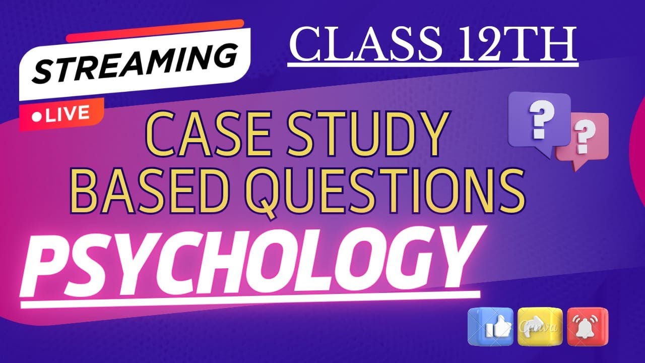 Class 12th Psychology | Case Study Based💯📝|| PSYSHIKSHA #Discussion # ...