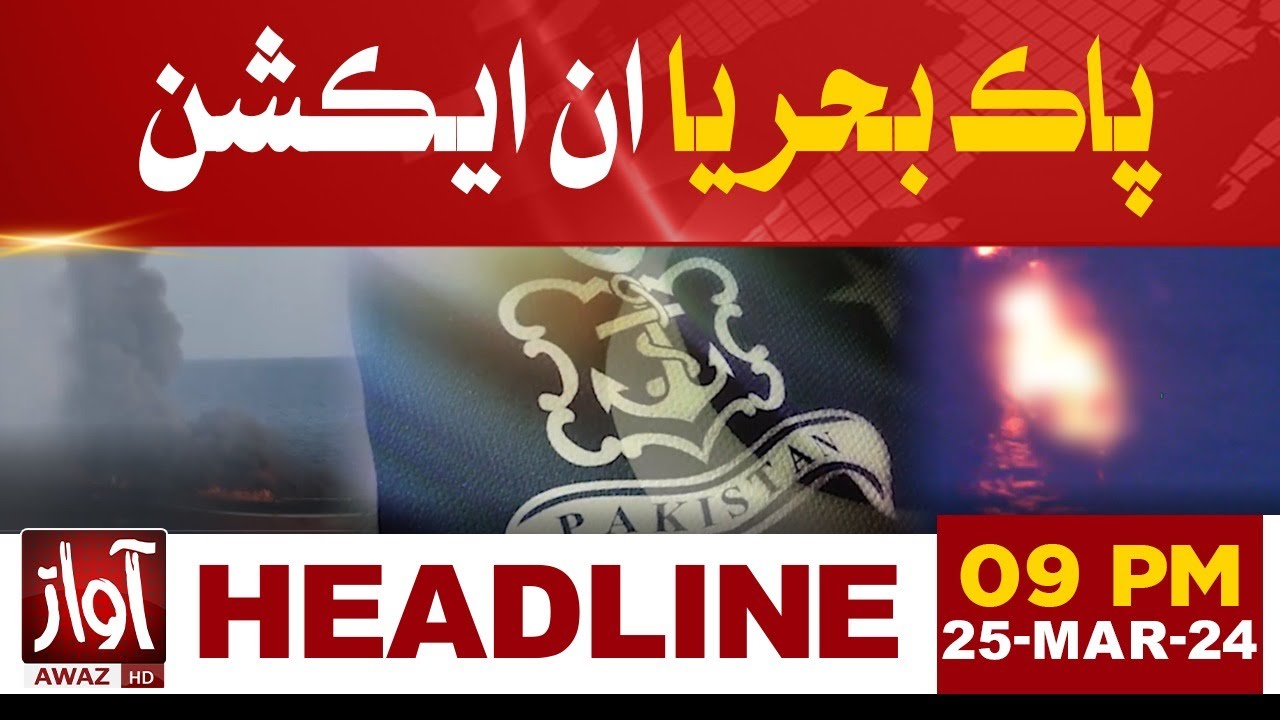 Pak Navy In Action | Awaz News Headlines At 9 PM | Latest Updates ...