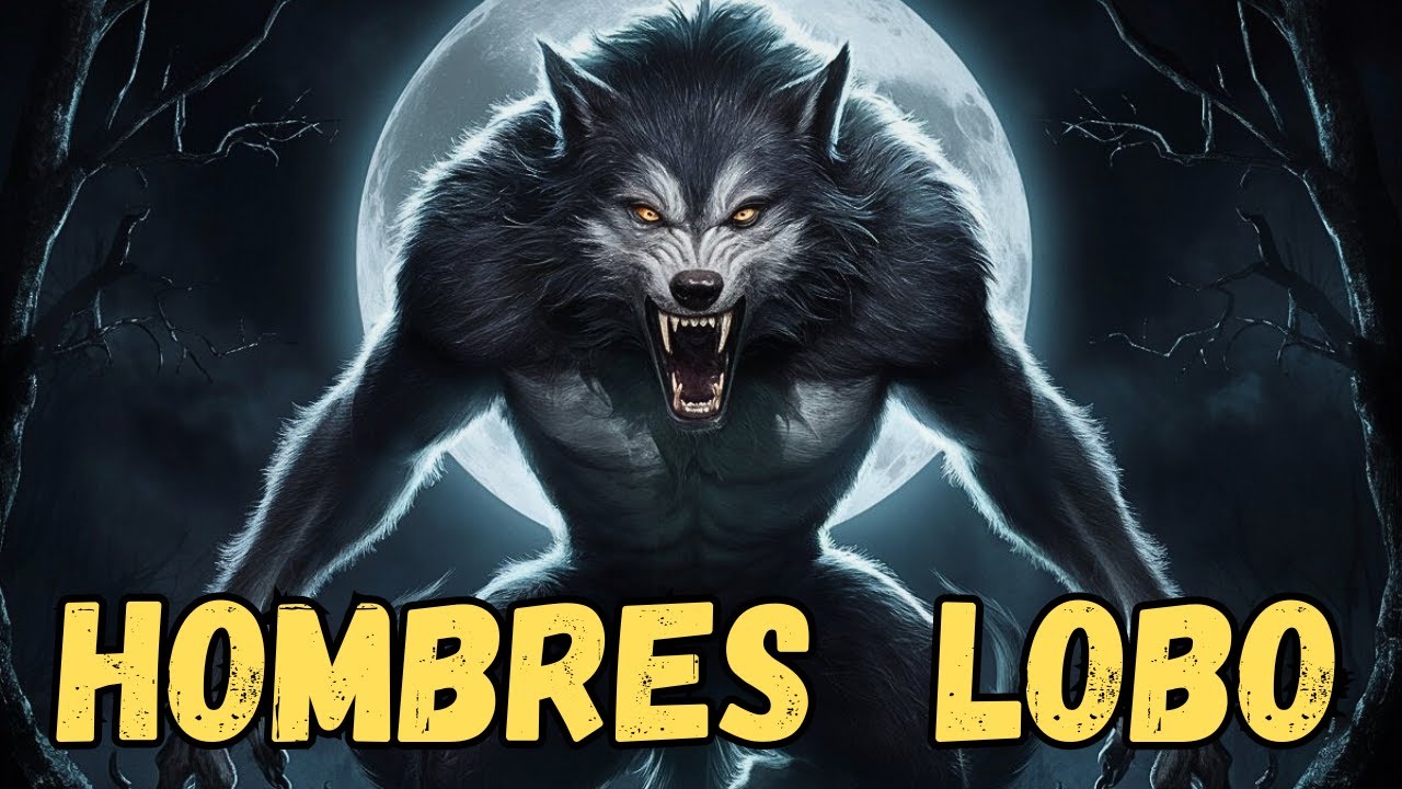 HOMBRES LOBO - YouTube